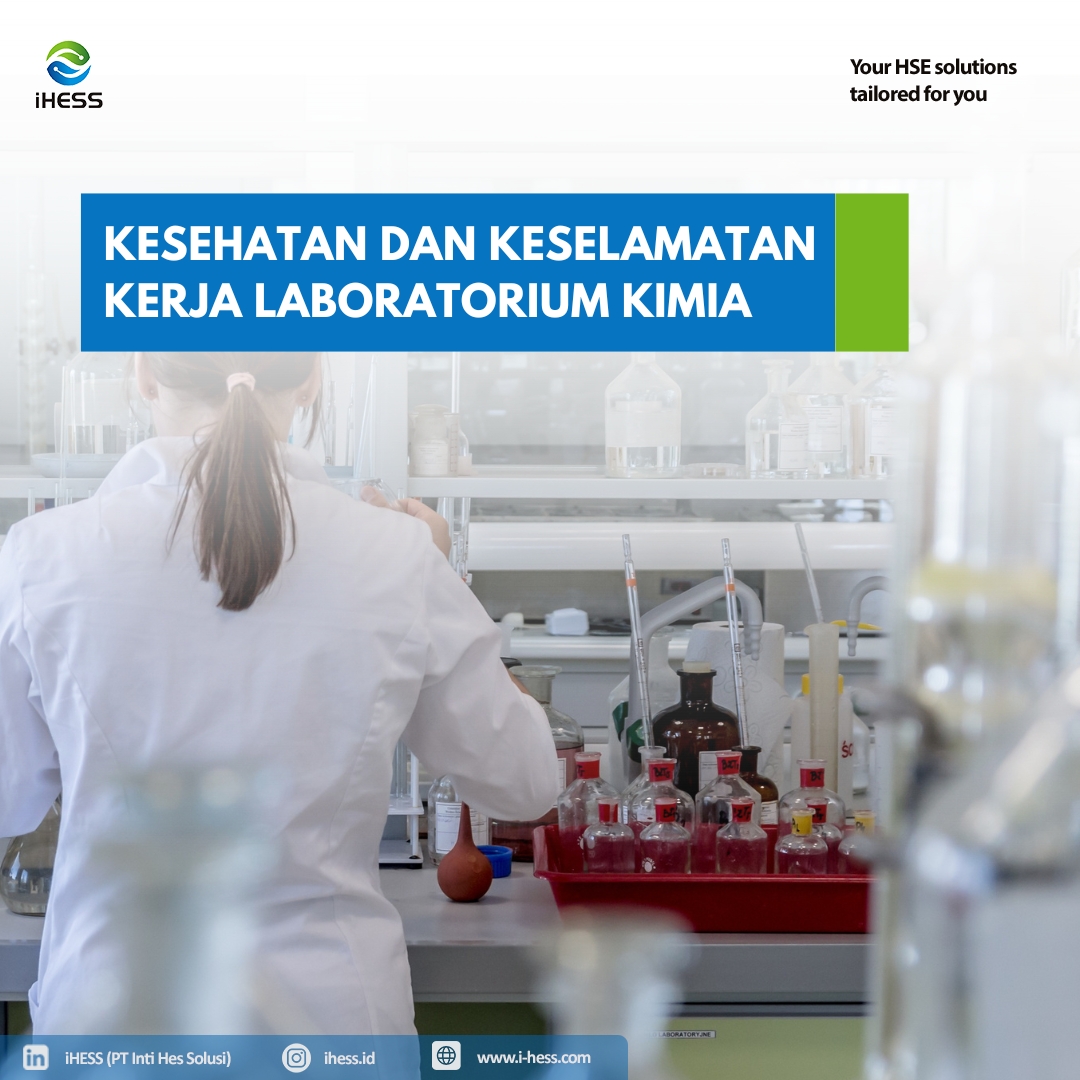 Kesehatan dan Keselamatan Kerja Laboratorium Kimia – Your HSE solutions tailored for you
