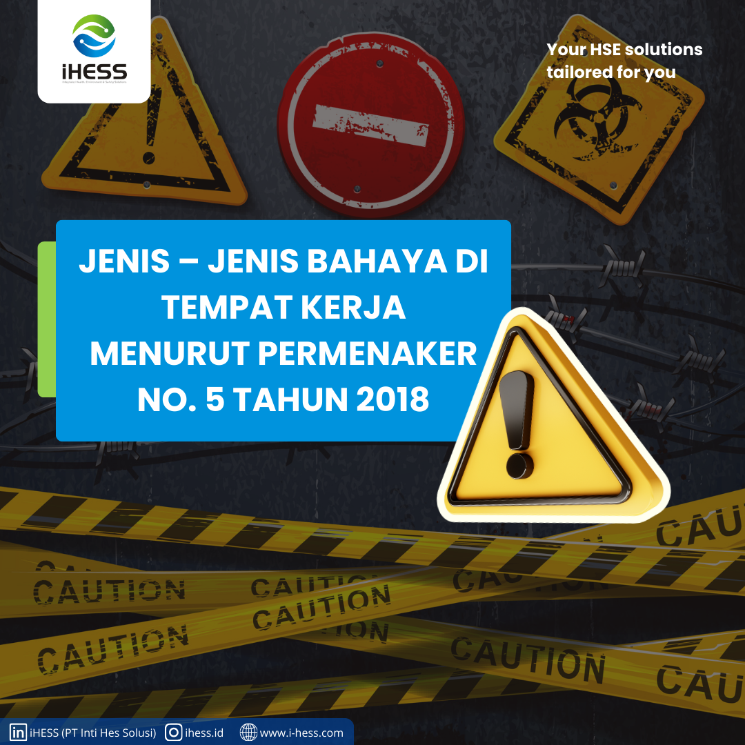 Jenis-jenis Bahaya di Tempat Kerja Menurut Permenaker No. 5 Tahun 2018 ...